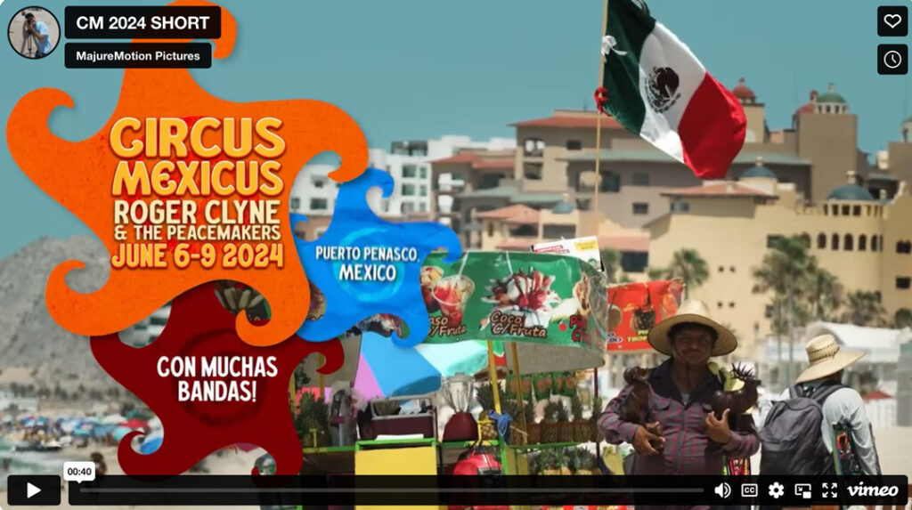 Circus Mexicus - A Four Day Musical Escape in Puerto Peñasco, Mexico